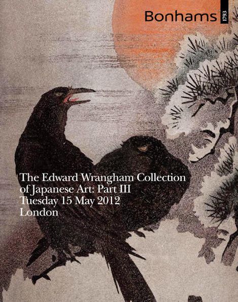 Bonhams : The Edward Wrangham Collection of Japanese Art Part III